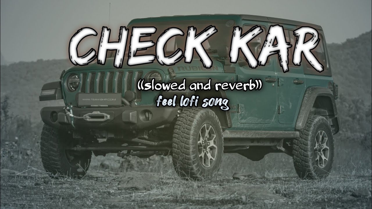 Parmish Verma Check It Out Slowed Reverb Feel The Lofi Youtube