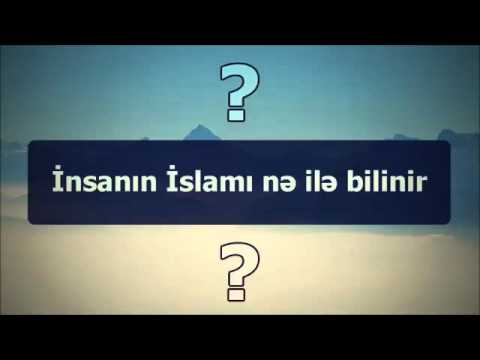 İnsanın İslamı nə ilə bilinir؟ ¦¦ Abu Zeyd