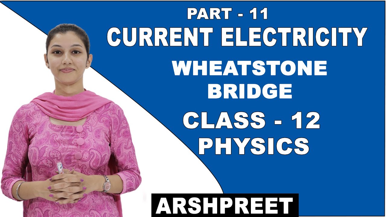 Explanation of Wheatstone Bridge Current Electricity Topic For NCERT ...