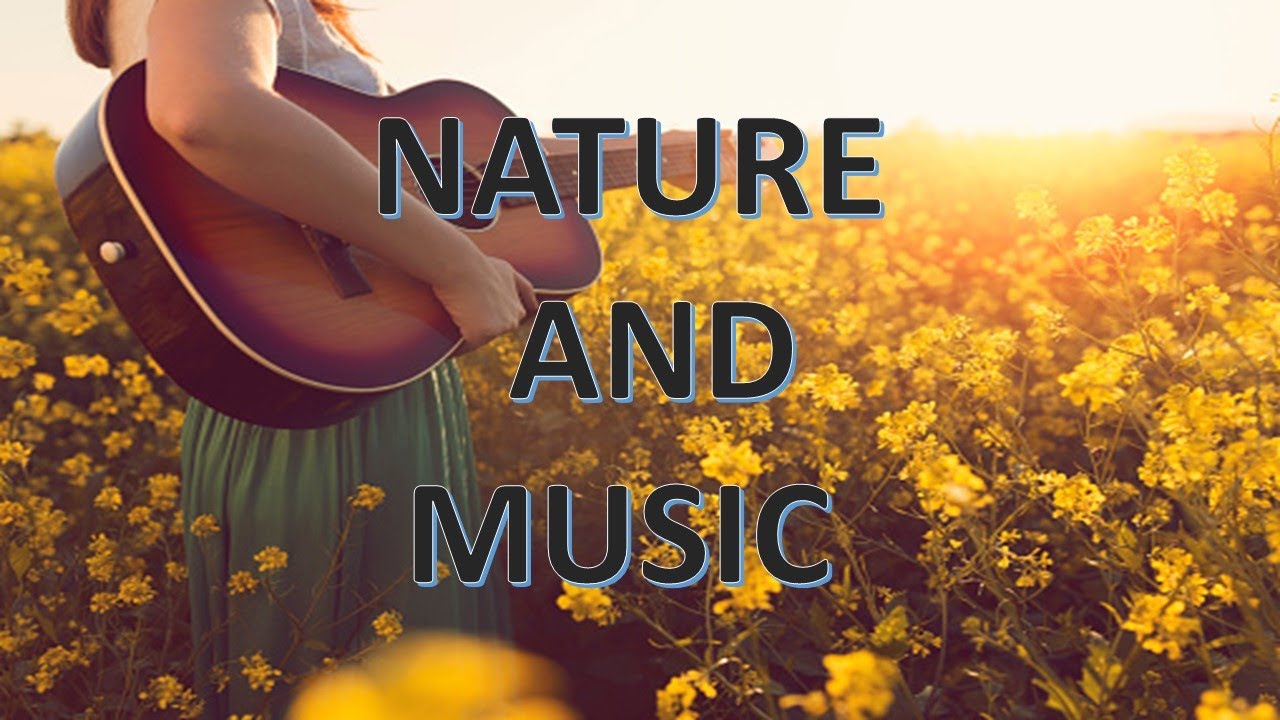 nature And Music. Relaxing music.. - YouTube