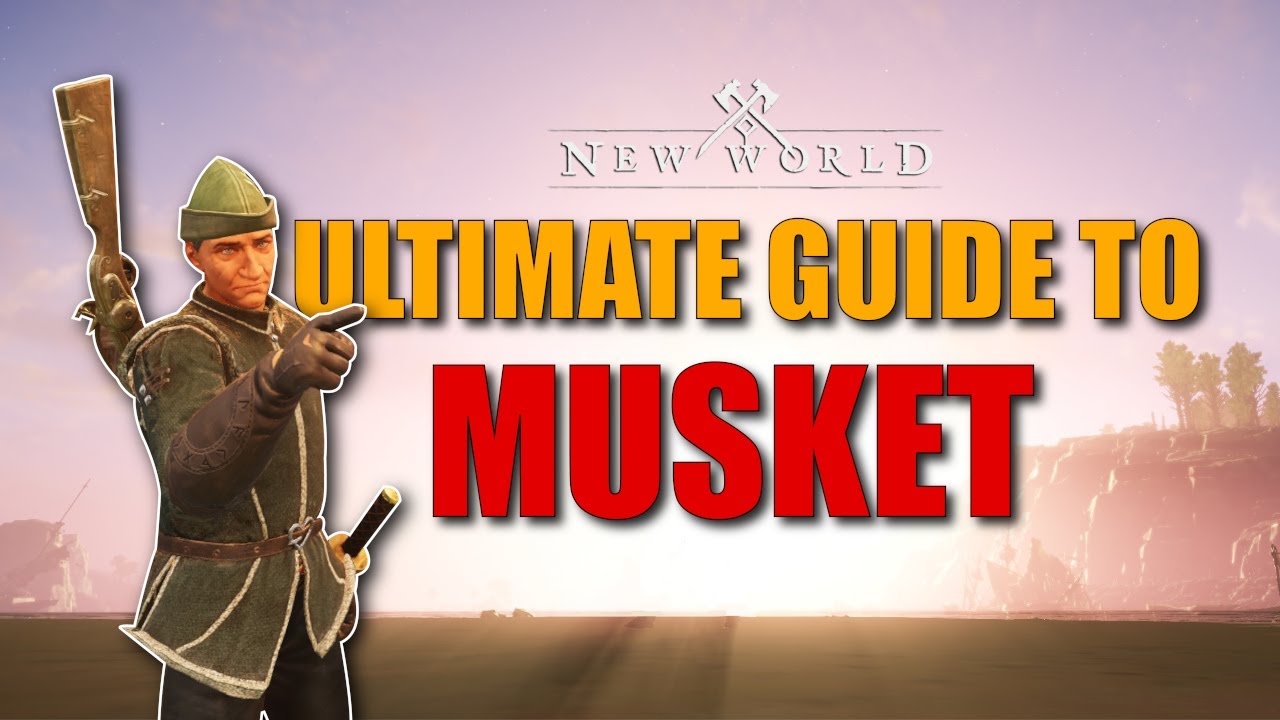 ULTIMATE Guide to Musket - New World - YouTube