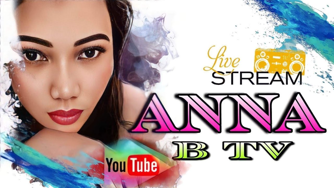 Anna B TV is going live! update lng po - YouTube