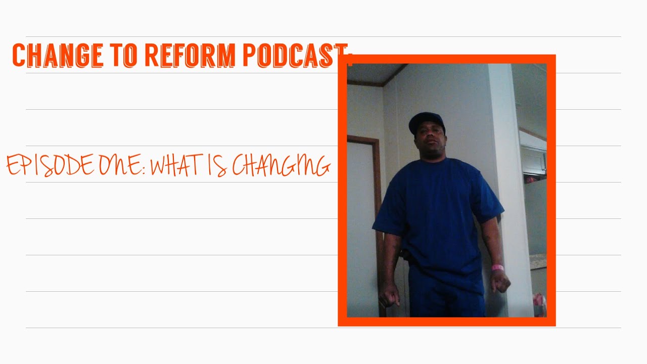 What is changing? | Change To Reform Podcast - YouTube