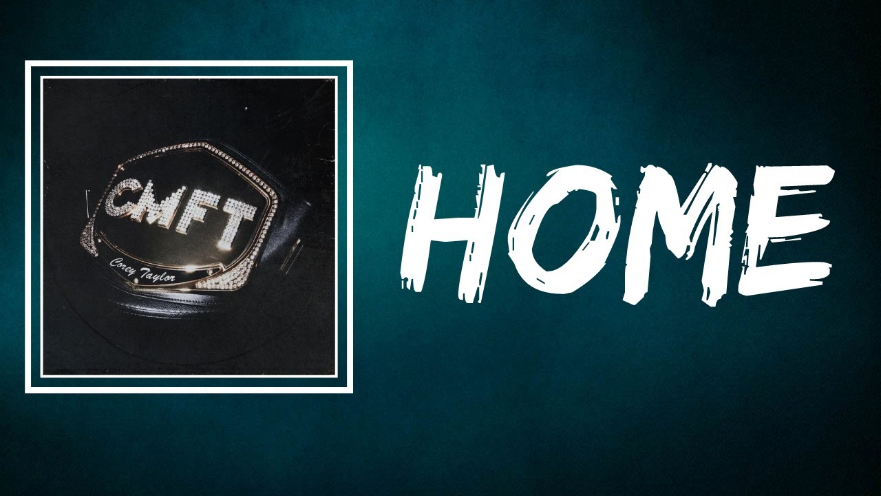 Corey Taylor - Home (Lyrics) - YouTube