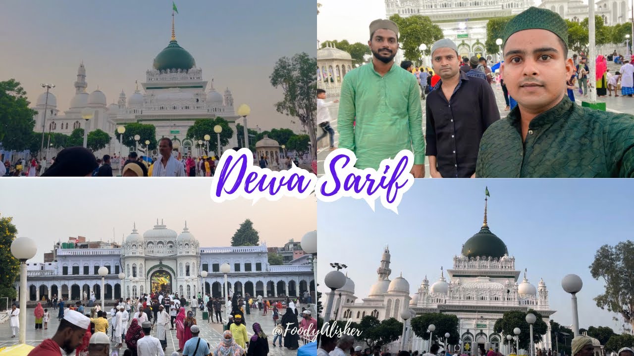 Dewa Sharif Dargah Barabanki UP | Haji Waris Ali Shah Dargah Lucknow ...