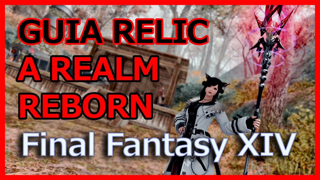 FFXIV: Guía RELIC de A REALM REBORN (Zodiac Zeta Weapons) - YouTube