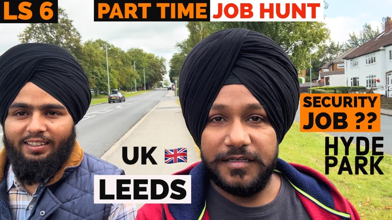 Part time work in UK, Leeds LS6 and Hyde park UK JOB hunt, Leeds Beckett university, UK student ...