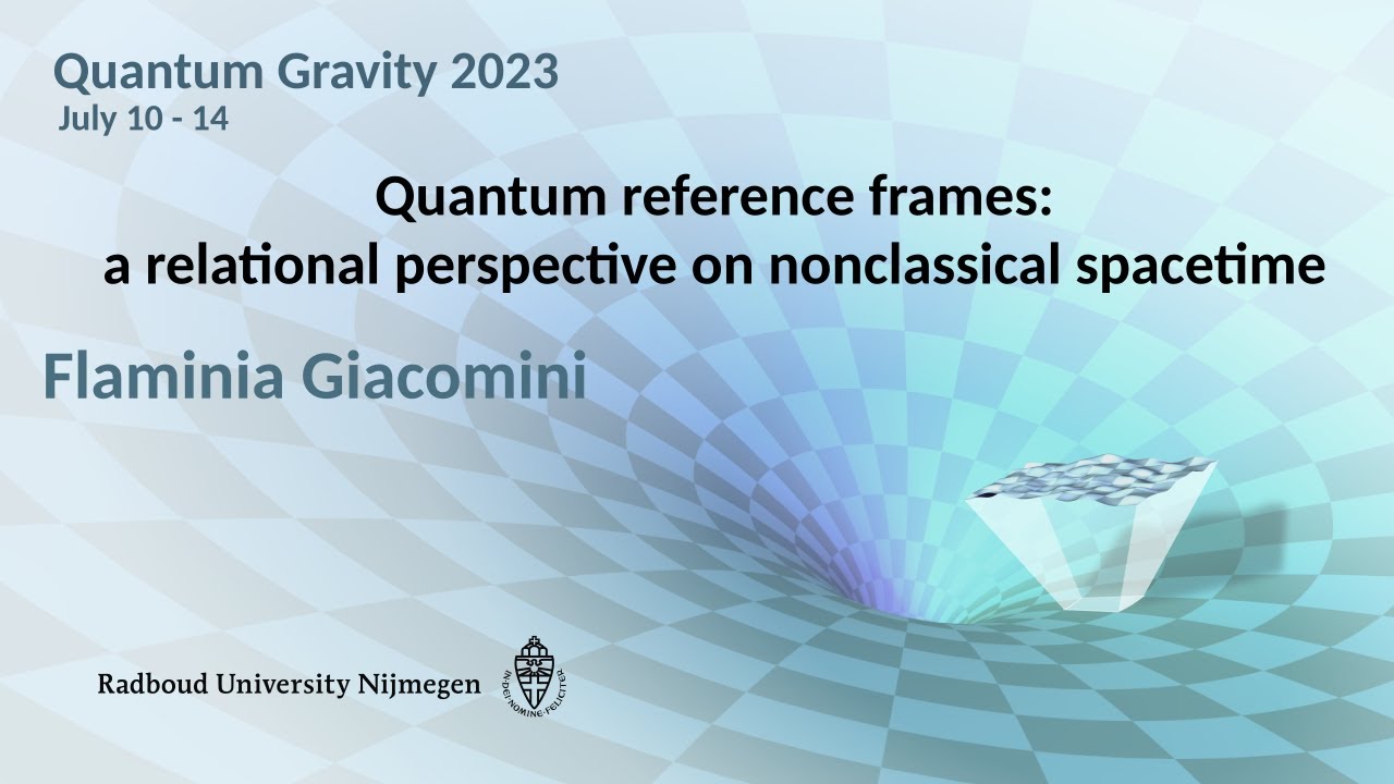 QG2023 - Flaminia Giacomini: Quantum reference frames: a relational persp. on nonclassical ...