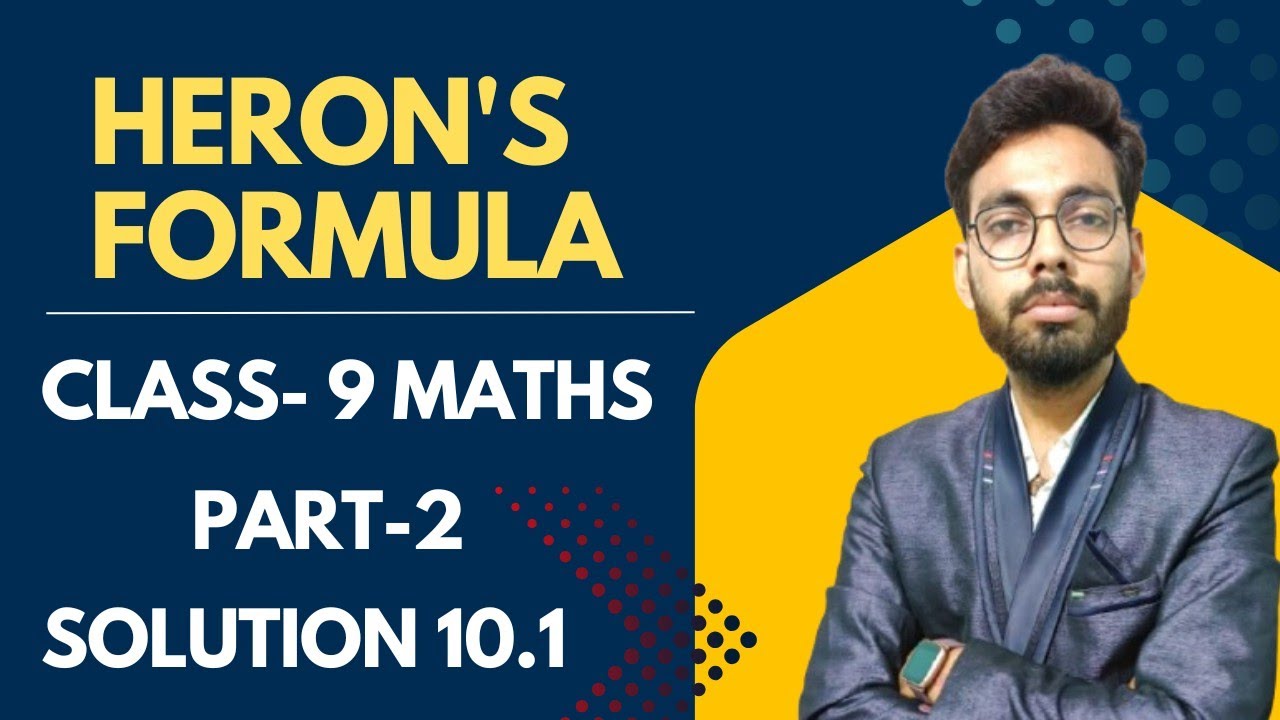 Heron's formula Class 9th | NCERT| maths Ch-10 part-2 Solutions 10.1 - YouTube