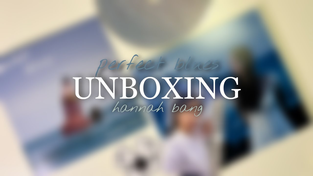 *:🤍САЙН ХАННЫ?unboxing album|hannah bang•perfect blues🌊⋆·˚ ༘ - YouTube