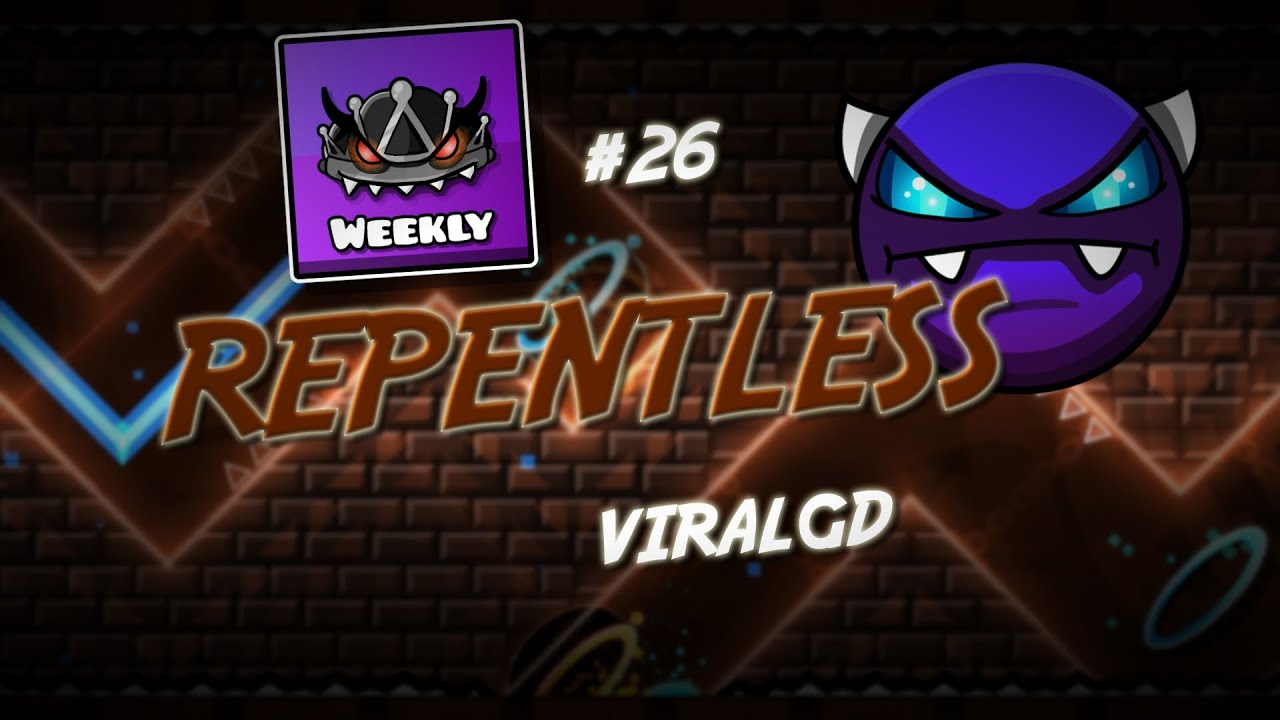Repentless [WEEKLY DEMON] by ViralDL - Geometry Dash - YouTube