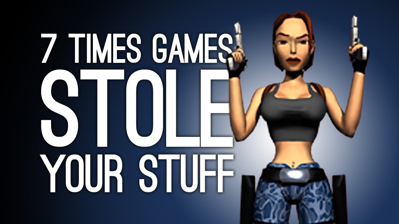 7 Times Games Stole All Your Stuff - YouTube