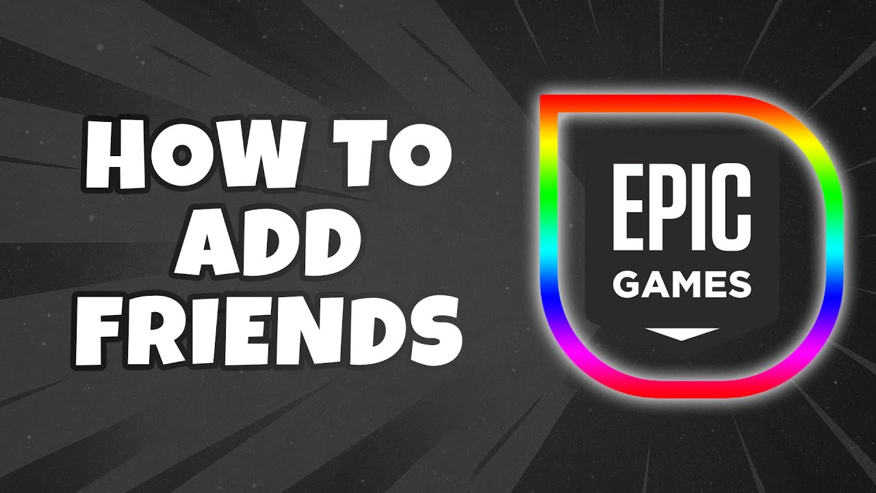 How To Add Friends on Epic Games (Easiest Way) - YouTube