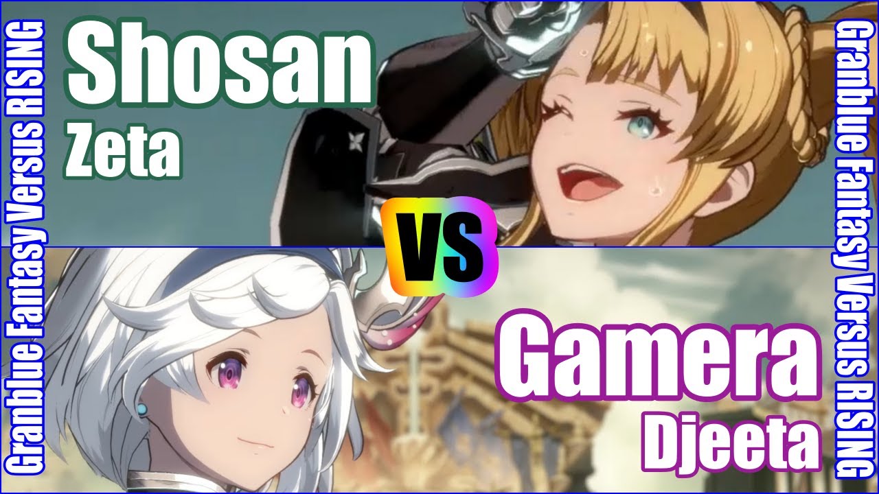 [GBVSR] (4K) Granblue Fantasy Versus Rising Rank match Shosan (Zeta) vs ...