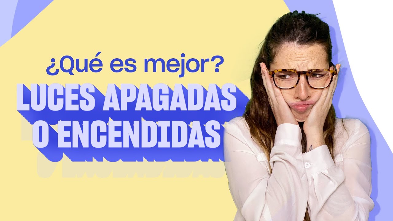 Qué es mejor: ¿LUCES APAGADAS O ENCENDIDAS? - YouTube