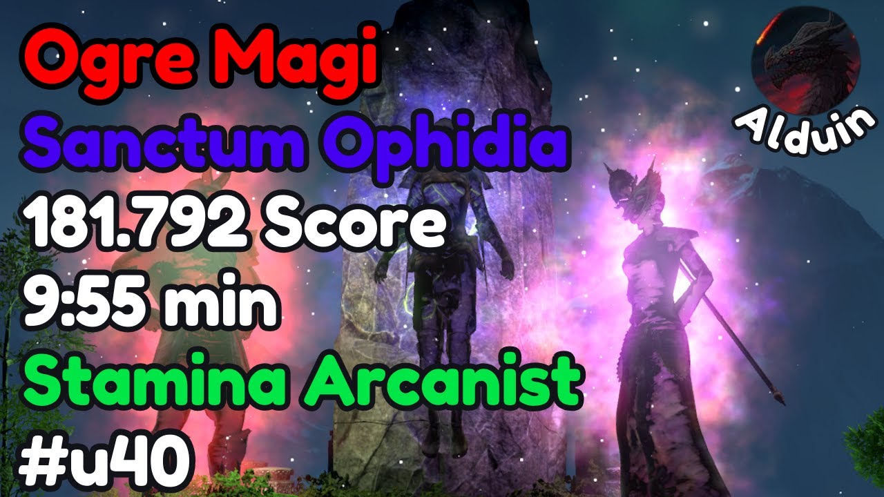 Ogre Magi | Sanctum Ophidia 181'792 score 9:55 - Stamina Arcanist | ESO ...