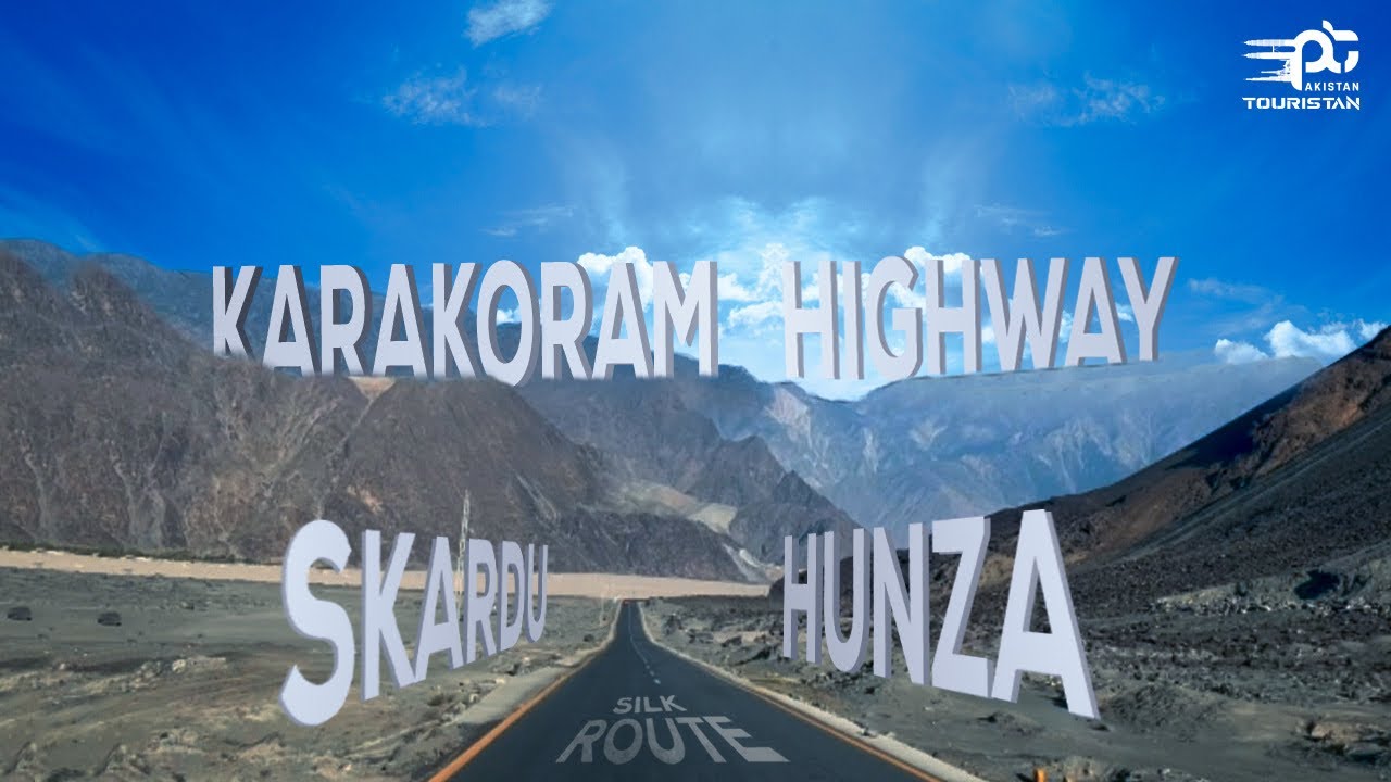 Karakoram Highway updates | Karakoram highway documentary | KKH | Silk ...
