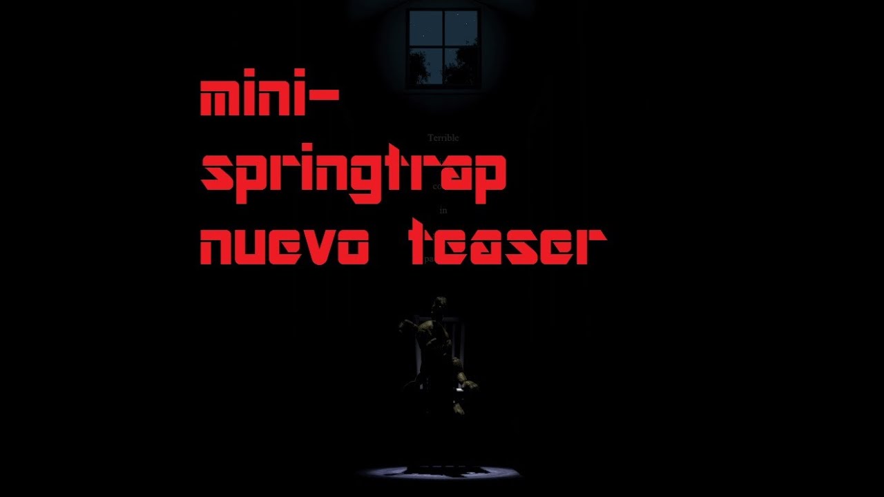 mini-springtrap nuevo teaser FNAF 4|isra games - YouTube