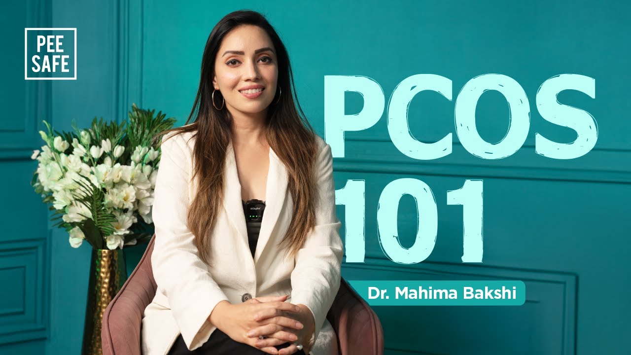 What is PCOS? | PCOS 101 with Dr. Mahima Bakshi | Pee Safe | PCOS ...