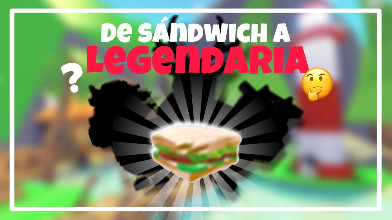 🥪 De SANDWICH a LEGENDARIA - Adopt Me - YouTube
