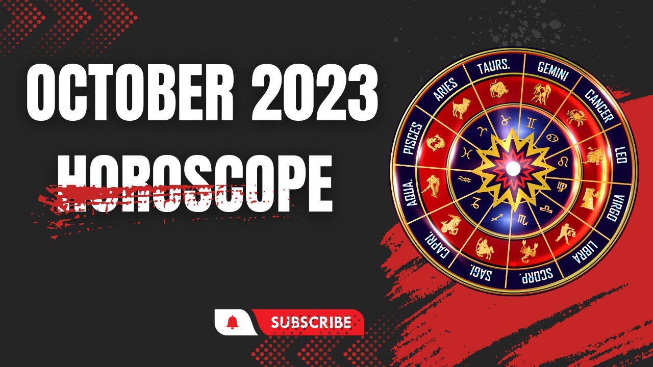 October 2023 Horoscope - YouTube