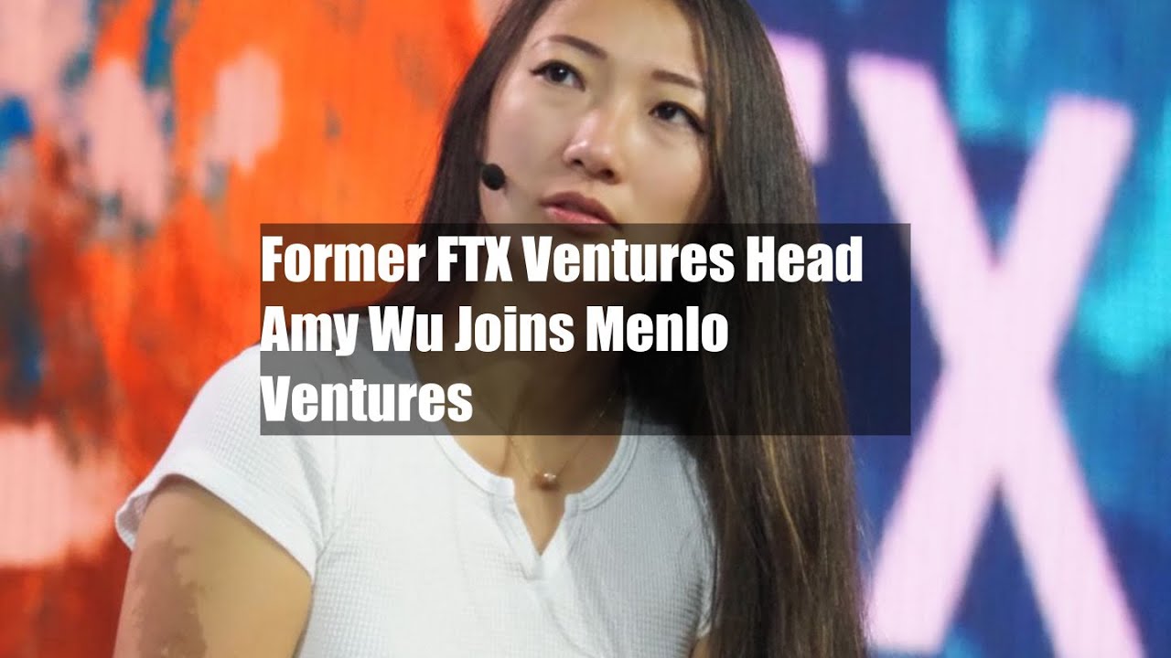 Former FTX Ventures Head Amy Wu Joins Menlo Ventures - YouTube