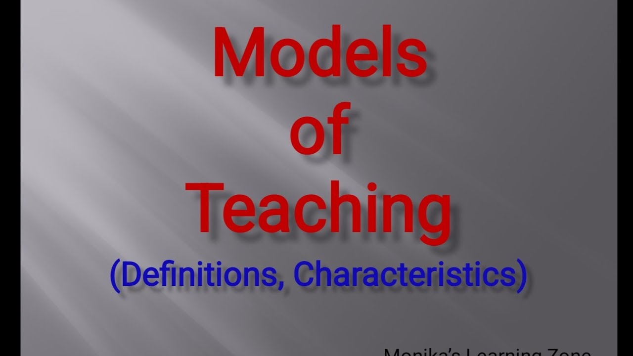 Models of Teaching||Definitions,Characteristics||Text Reading and ...