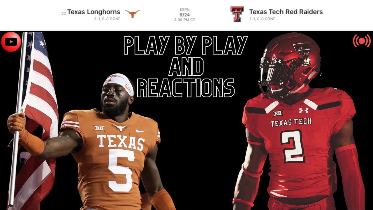 Texas Longhorns vs. Texas Tech Red Raiders : Live Play - By - Play and ...