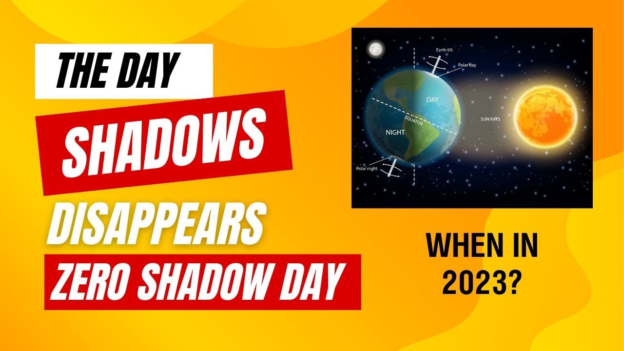 The Day the Shadows Disappear: Zero Shadow Day #facts #zeroshadowday ...