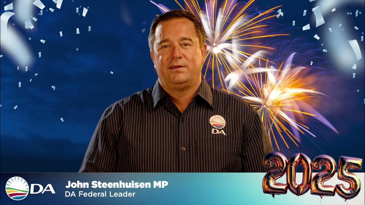 A 2025 New Years message from DA leader John Steenhuisen 🇿🇦 - YouTube