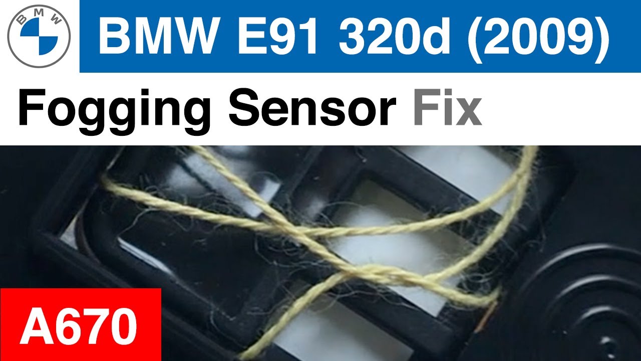 BMW E91 Fogging Sensor Fix - YouTube