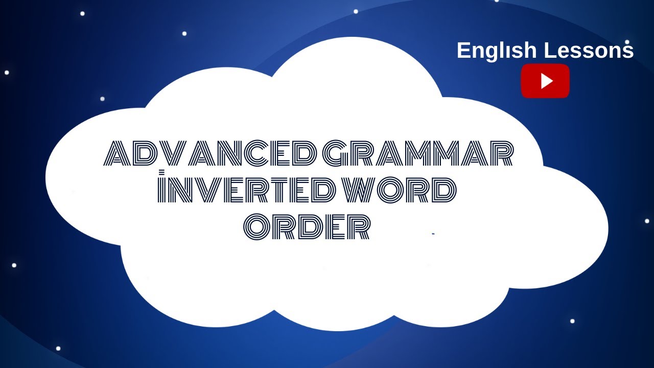 L4 Advanced grammar inverted word order - YouTube