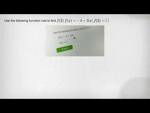 Use the following function rule to find f(2) f(x)=-4+3vert xvert f(2)= square - YouTube