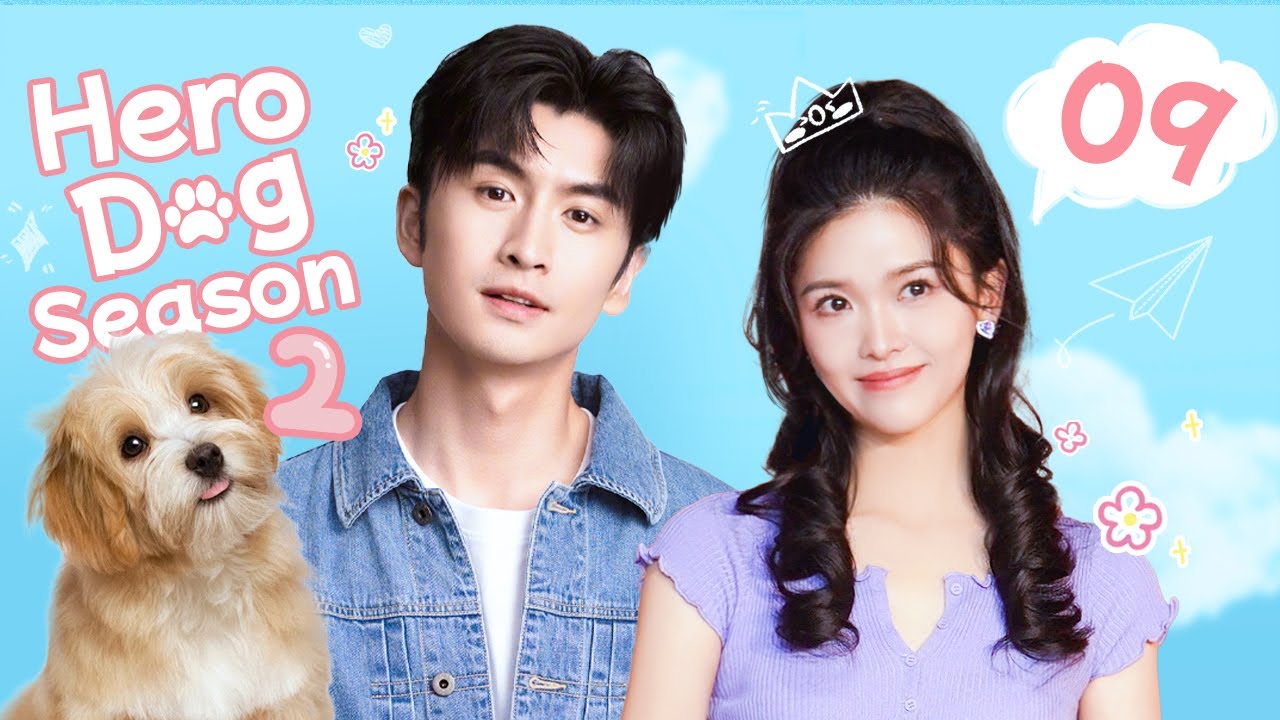 [Eng Dub] Hero Dog Season 2 EP09 (Zhang Yunlong , Wang Yang) 💘Bao and ...
