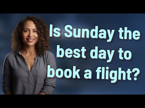 Is Sunday the best day to book a flight?
