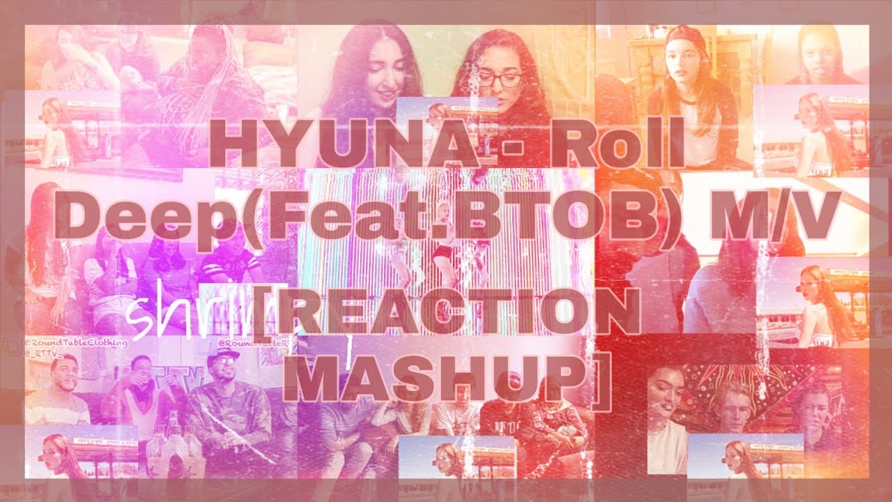 HYUNA(현아) - '잘나가서 그래(Feat. 정일훈 Of BTOB)'(Roll Deep)M/V – REACTION MASHUP - YouTube