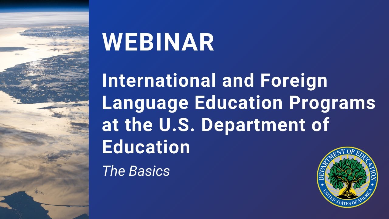 Webinar: International & Foreign Language Education Programs at ED: The ...