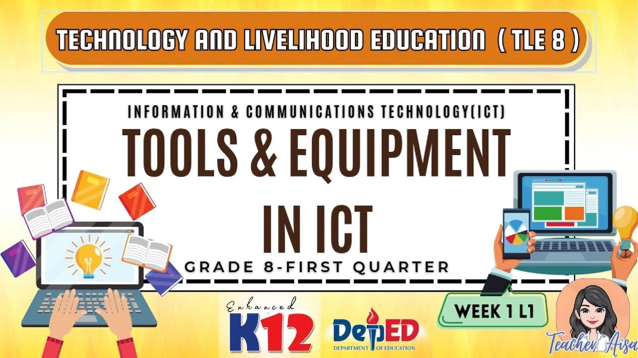 ENHANCED K-12 -TLE 8 (ICT-1ST QTR) TOOLS & EQUIPMENT IN ICT - YouTube
