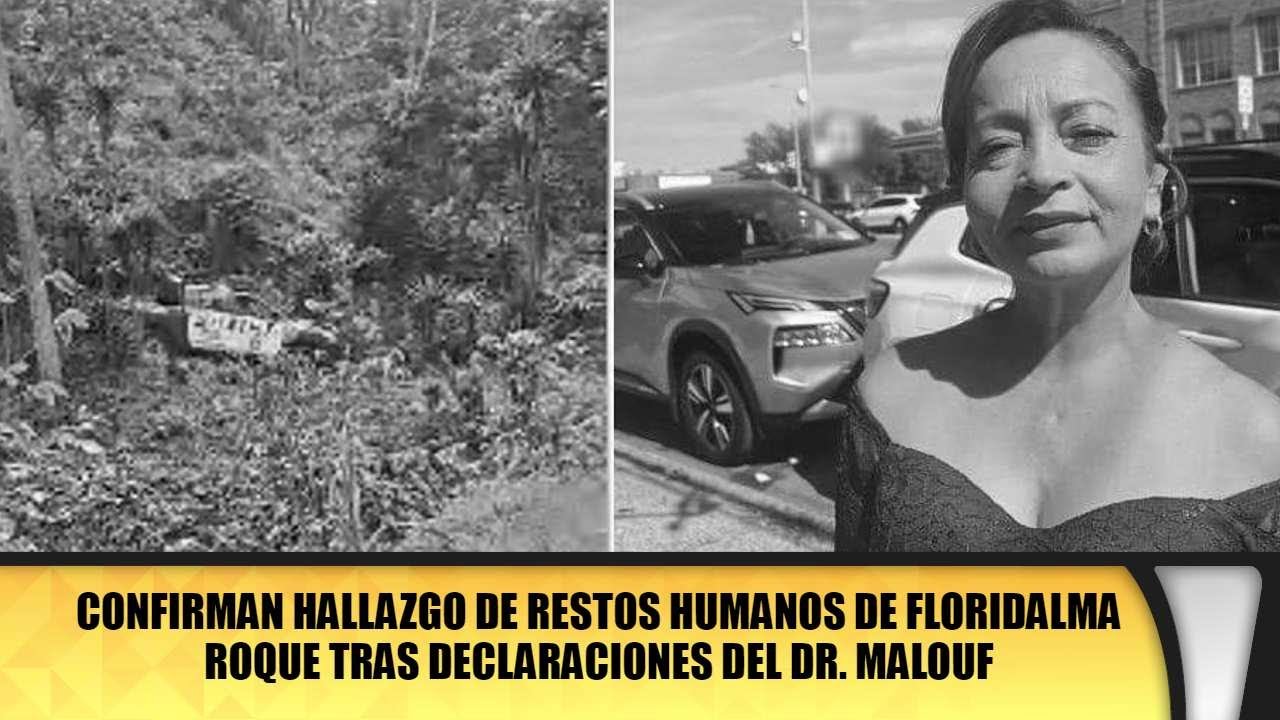 Confirman hallazgo de restos humanos de Floridalma Roque tras ...