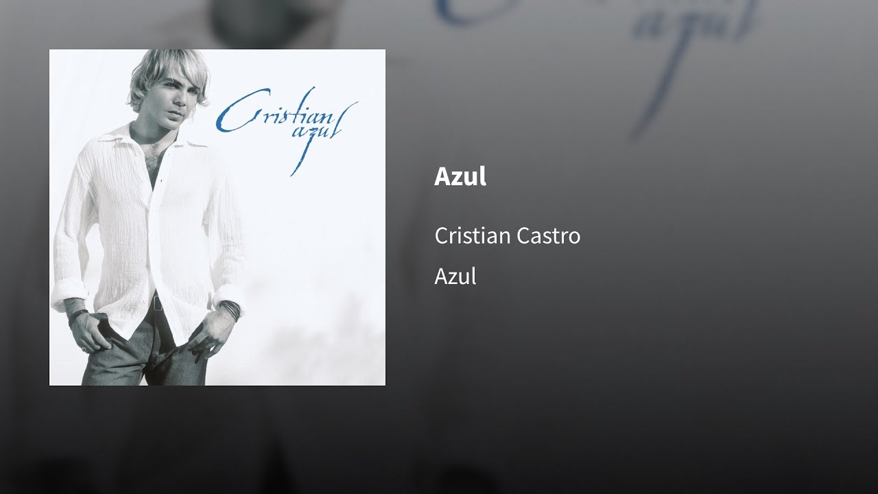 Cristian Castro ― Azul 𝕰𝖕𝖎𝖈𝖊𝖓𝖙𝖗𝖔 - YouTube