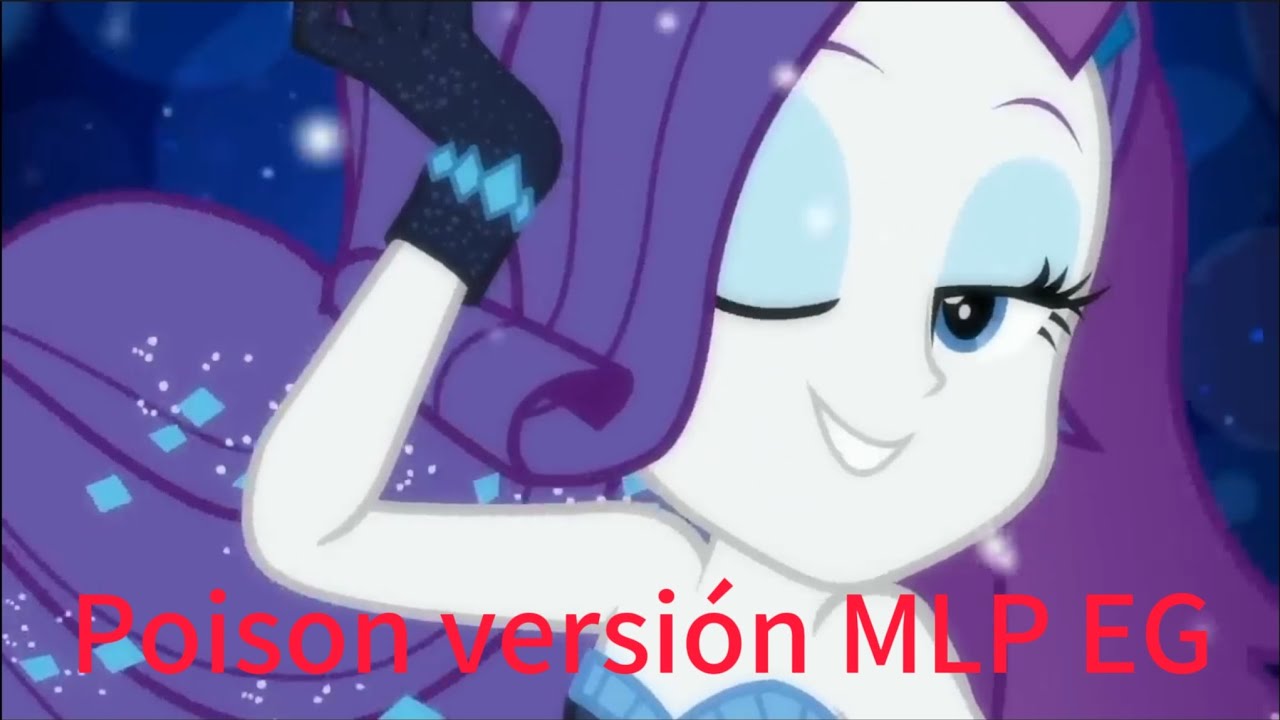 Poison versión MLP EG - YouTube