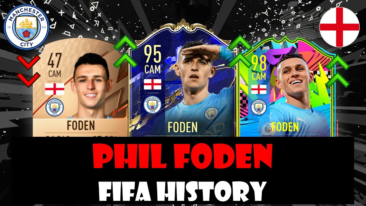 PHIL FODEN | FIFA ULTIMATE TEAM HISTORY🔥⚽ | FIFA 18 - FIFA 22 - YouTube