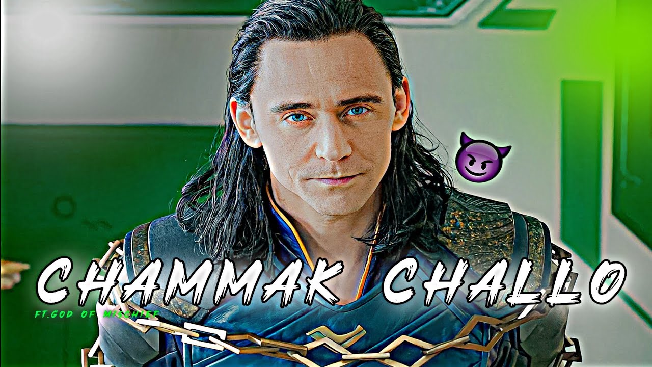 CHAMMAK CHALLO FT.GOD OF MISCHIEF😈||LOKI ATTITUDE STATUS🔥||LOKI BADASS EDIT||GOD OF MISCHIEF ...
