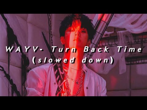 𝙒𝘼𝙔𝙑- 𝙏𝙪𝙧𝙣 𝘽𝙖𝙘𝙠 𝙏𝙞𝙢𝙚 (𝙨𝙡𝙤𝙬𝙚𝙙 𝙙𝙤𝙬𝙣) - YouTube