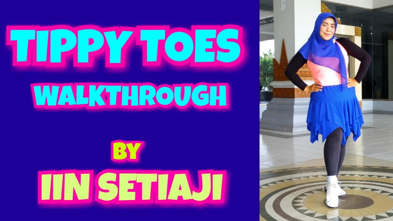 TIPPY TOES Line Dance | WALKTHROUGH | Choreo by IIN, SWESTY & ARIEN ...