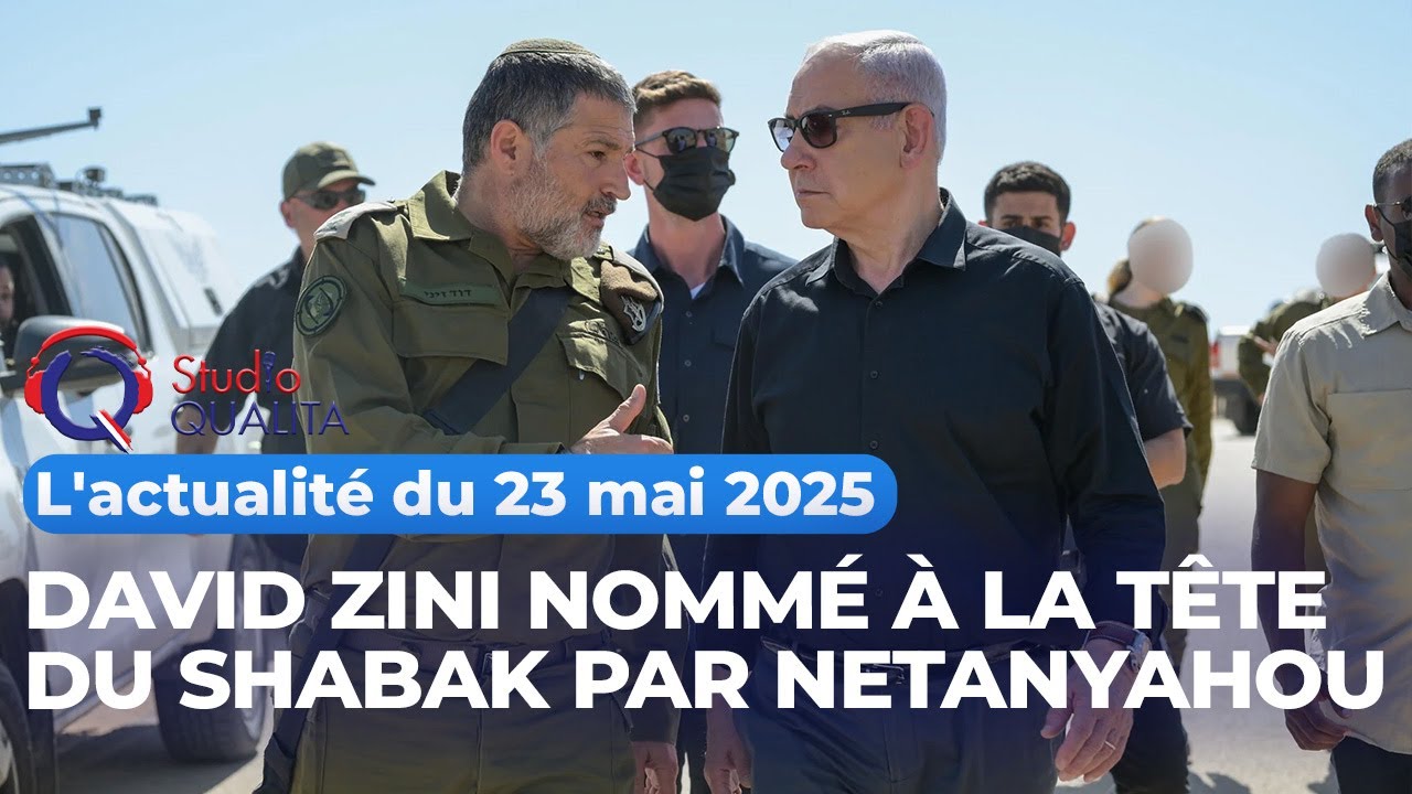 L'actualité du 23 mai 2025 - David Zini nommé à la tête du Shabak par ...