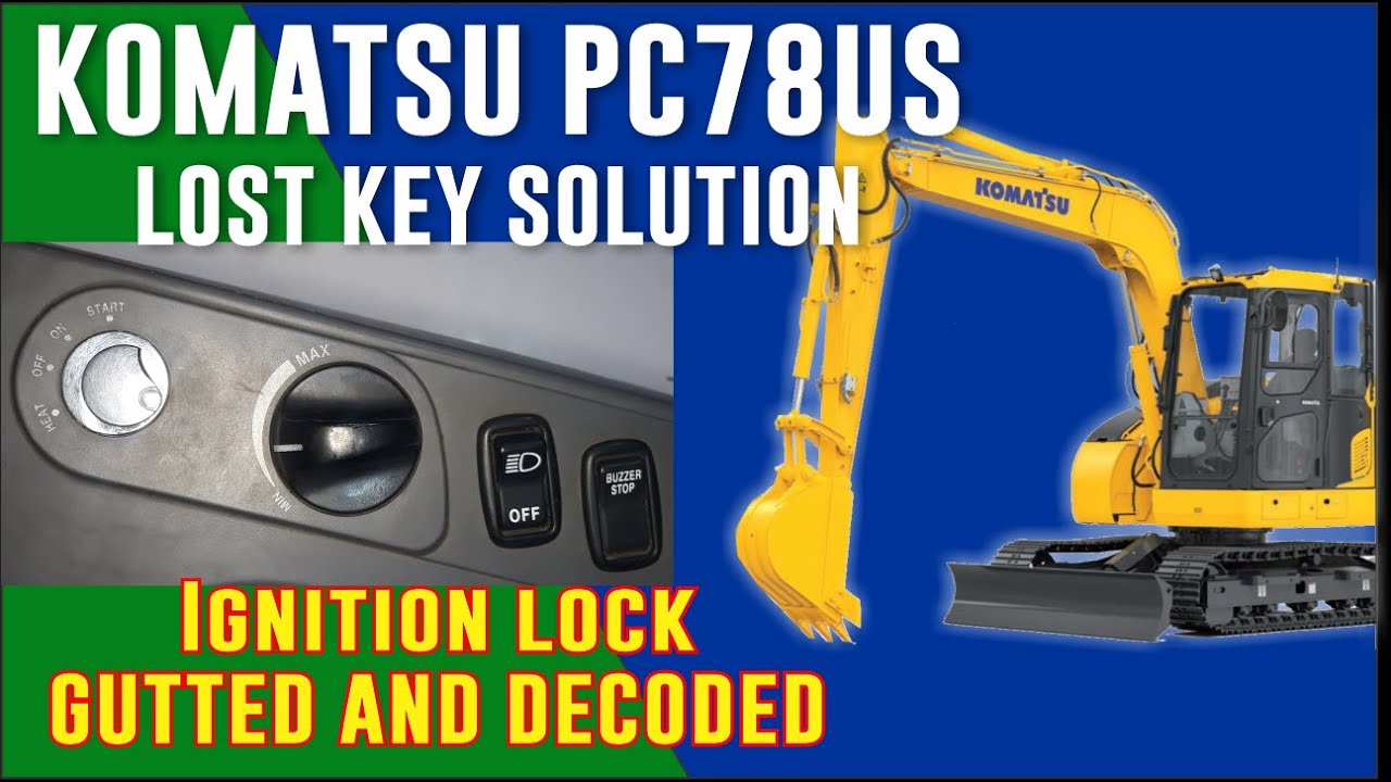 KOMATSU PC78US BACKHOE, LOST KEY SOLUTION - YouTube