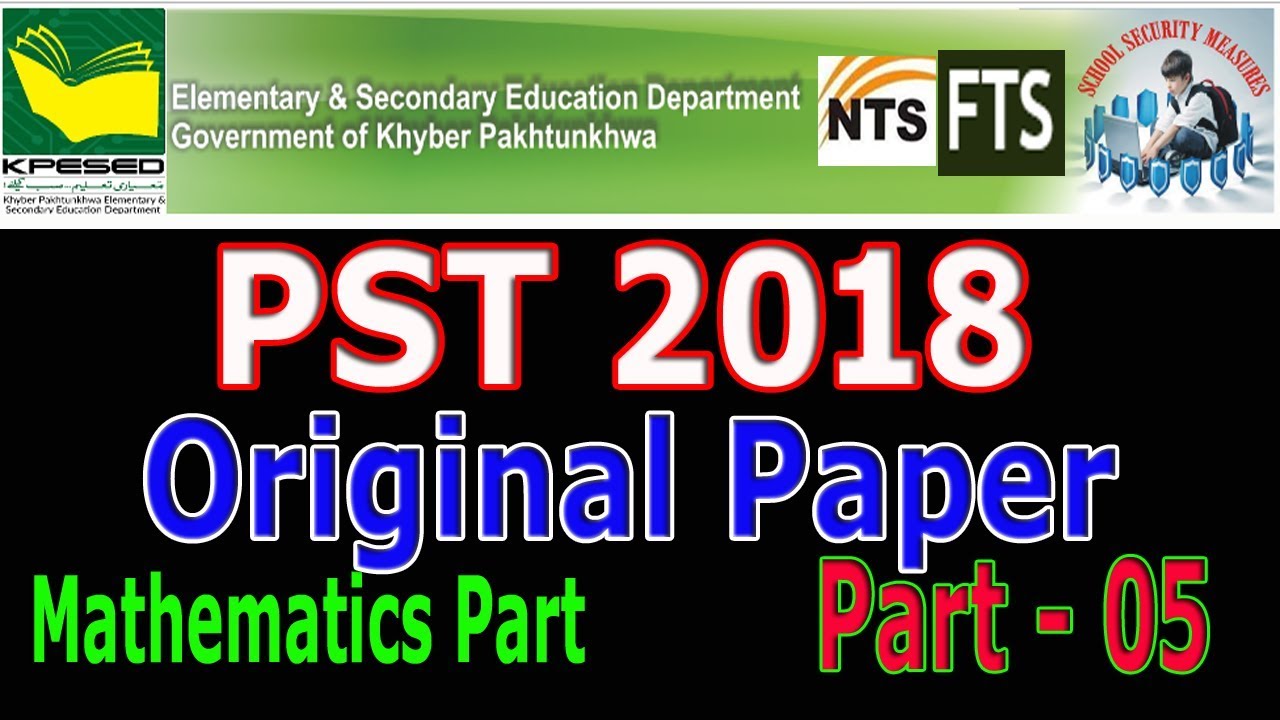 PST past paper 2018 (Solved) : NTS : FTS : Mathematics portion : Part ...
