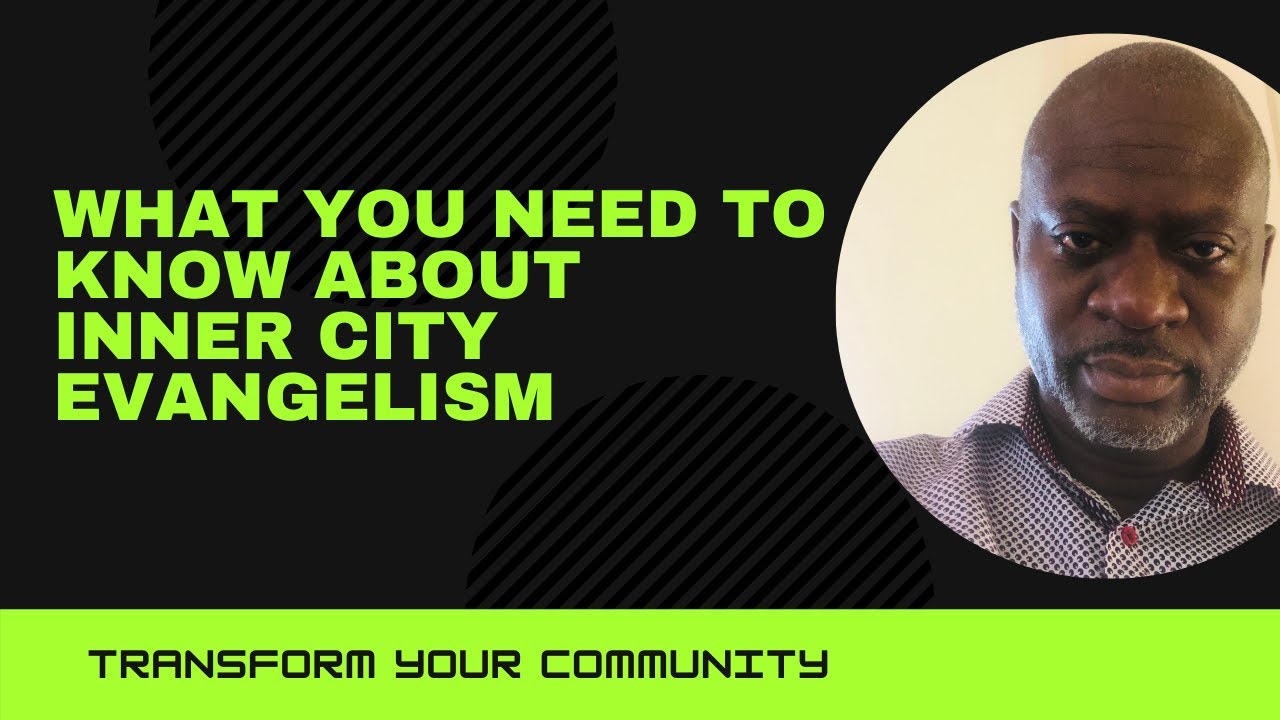 What You Need To Know About Inner City Evangelism|Teddy Jones - YouTube