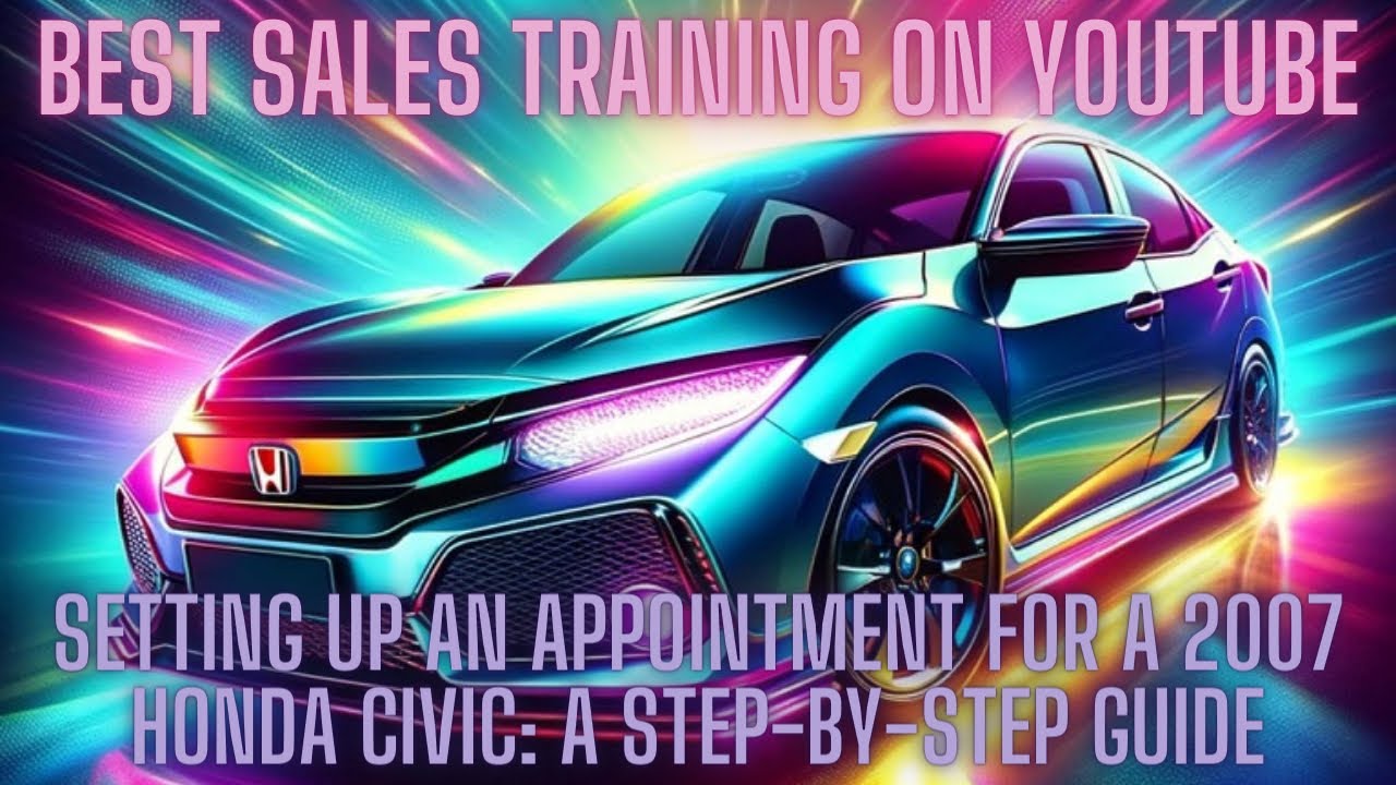 Setting Up an Appointment for a 2007 Honda Civic: A Step-by-Step Guide ...